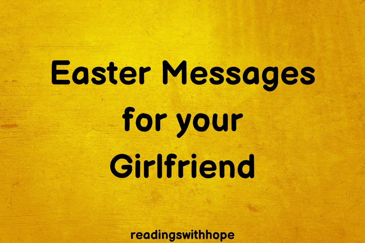 50 Best Easter Messages For Your Girlfriend