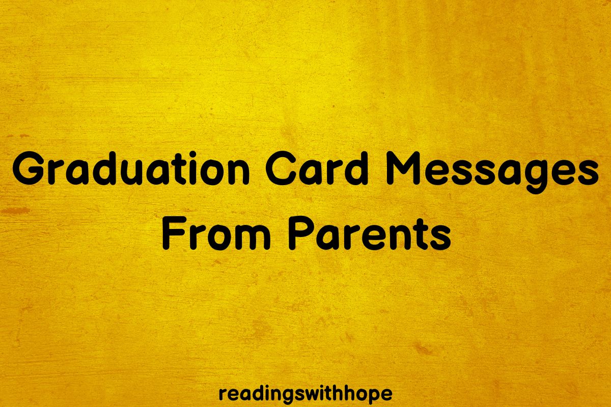 60 Graduation Card Messages From Parents