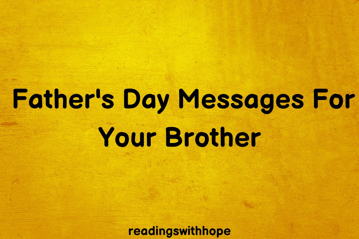 30 Father's Day Messages For Your Brother