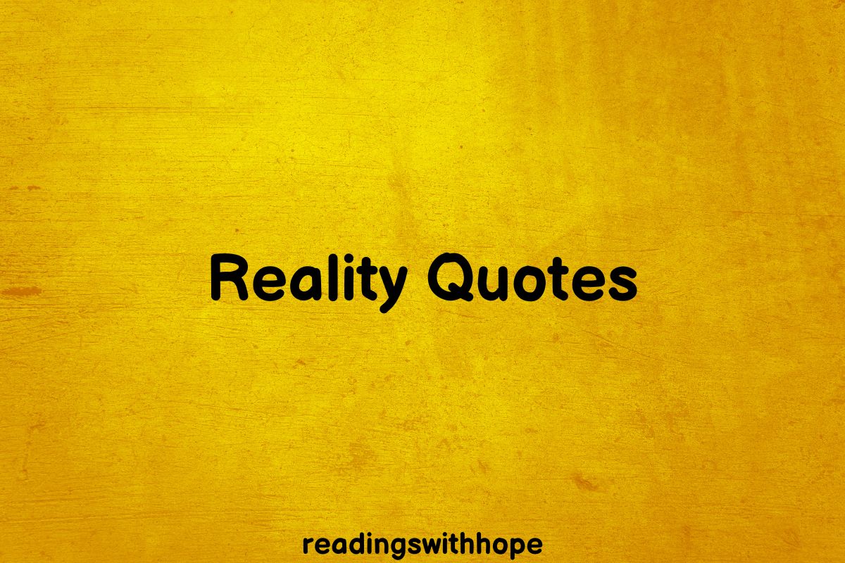 100 Best Reality Quotes