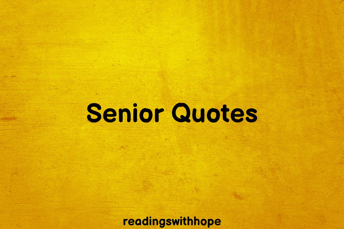60 Senior Quotes For Yearbooks