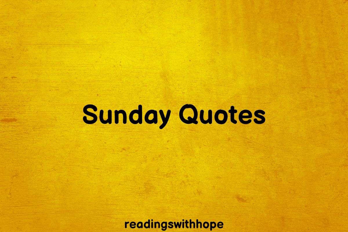 40 Sunday Quotes to Amp Up Your Mornings
