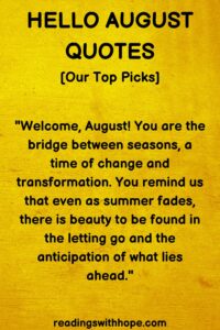 40 Hello August Quotes To Welcome The First Day of The New Month