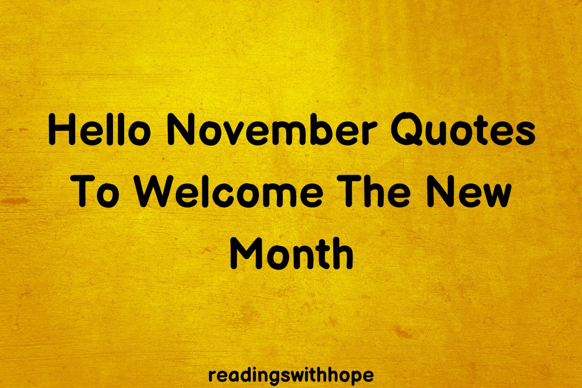 90 Hello November Quotes To Welcome The New Month