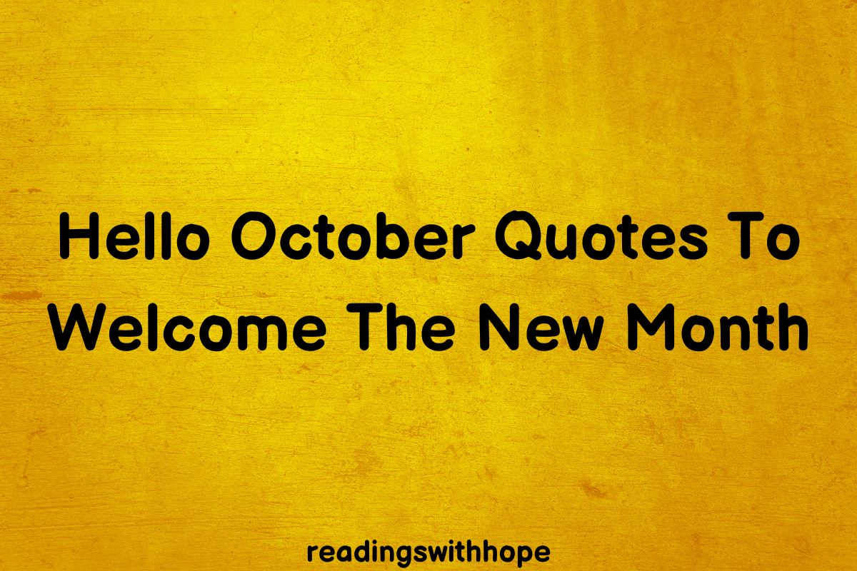 90 Hello October Quotes To Welcome The New Month