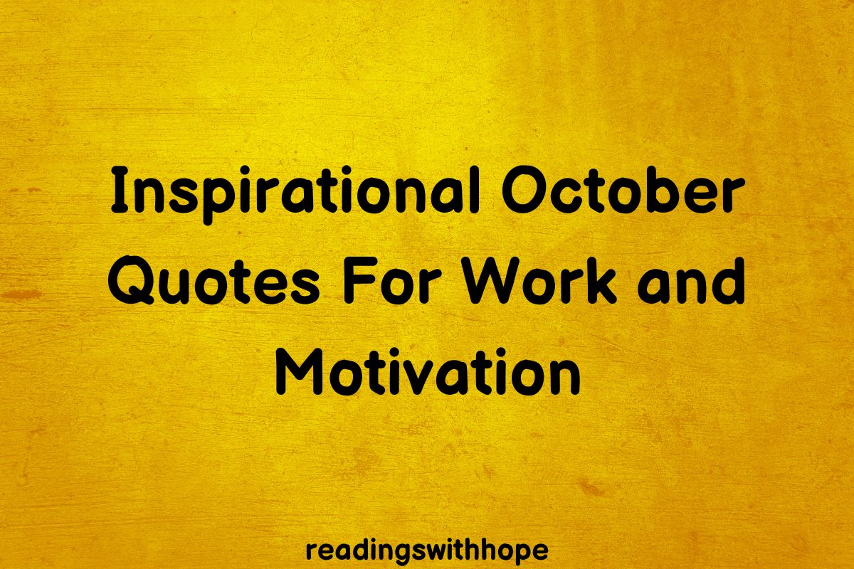 70 Inspirational October Quotes For Work and Motivation