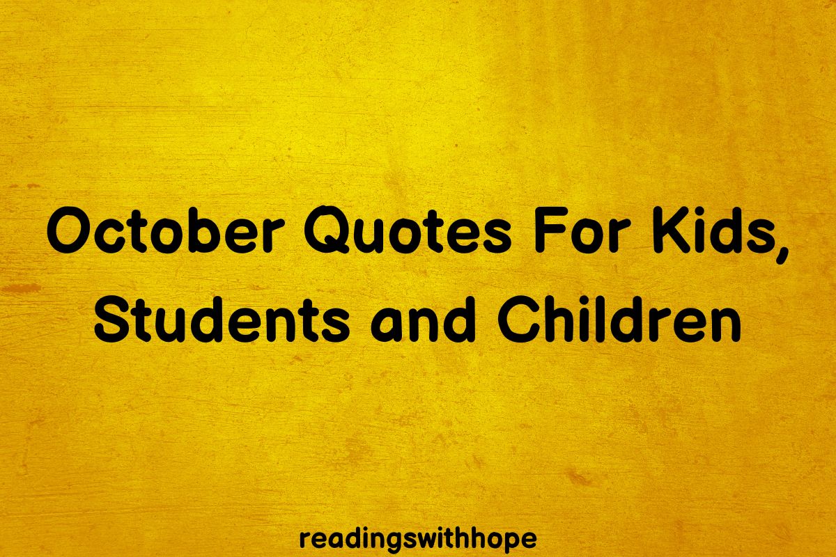 60 October Quotes For Kids, Students and Children
