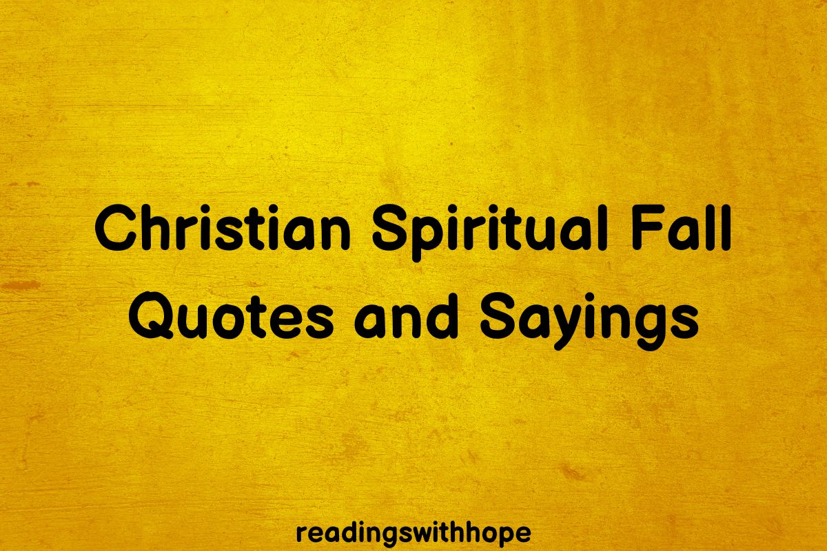 30 Christian Spiritual Fall Quotes and Sayings
