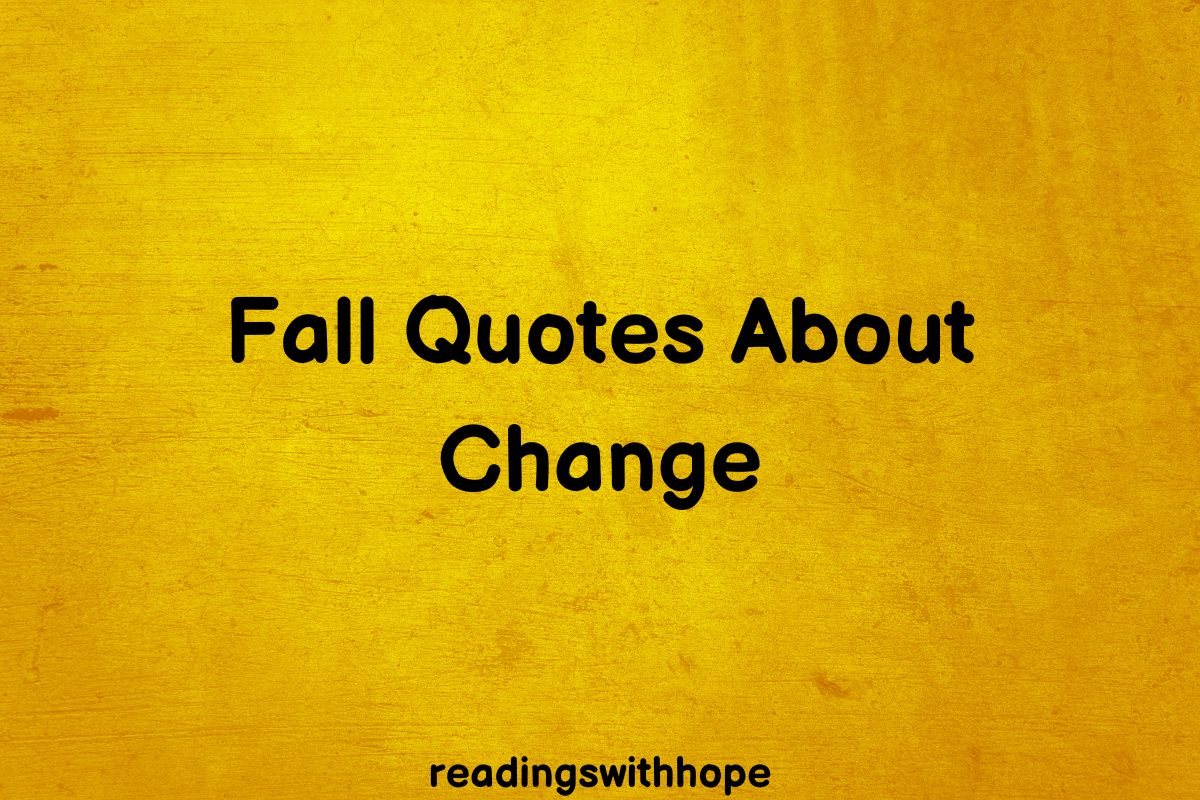 30 Fall Quotes about Change