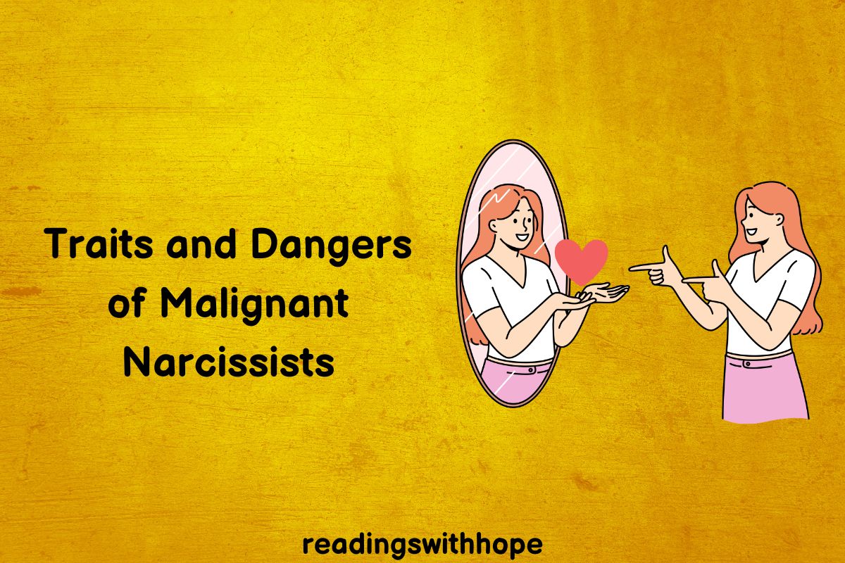 Traits and Dangers of Malignant Narcissists