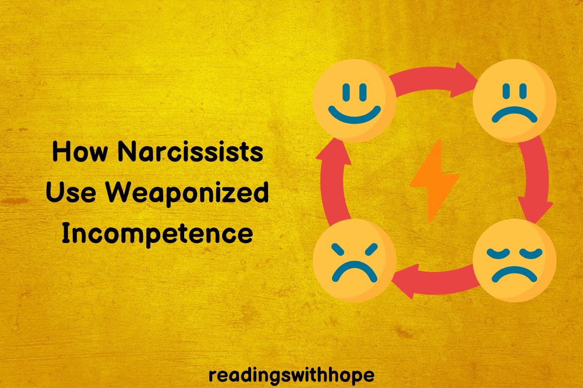 How Narcissists Use Weaponized Incompetence