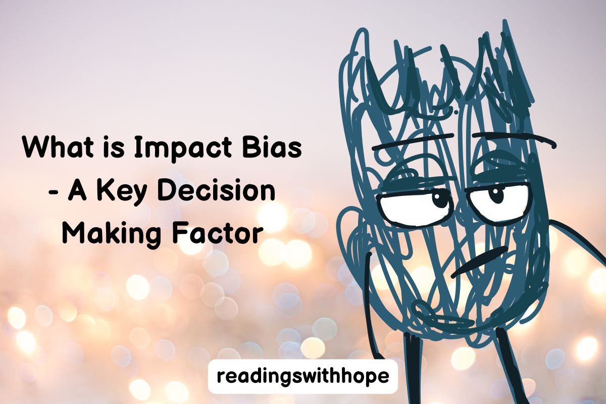 What is Impact Bias - A Key Decision Making Factor