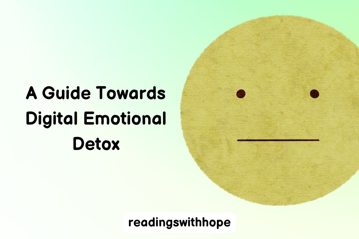 A Guide Towards Digital Emotional Detox