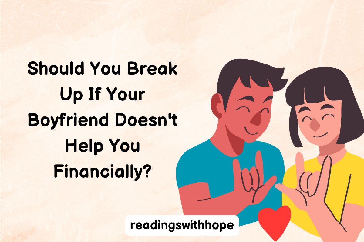Should You Break Up If Your Boyfriend Doesn't Help You Financially?
