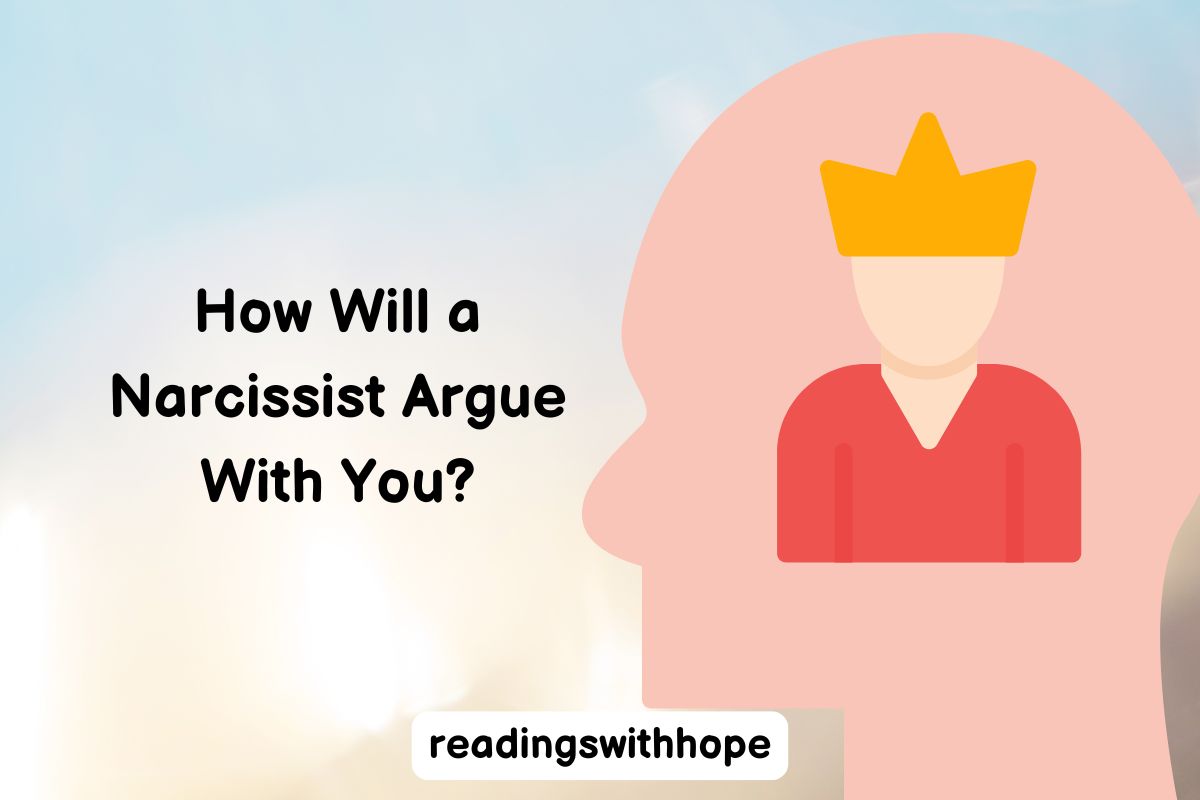 How Will a Narcissist Argue With You?